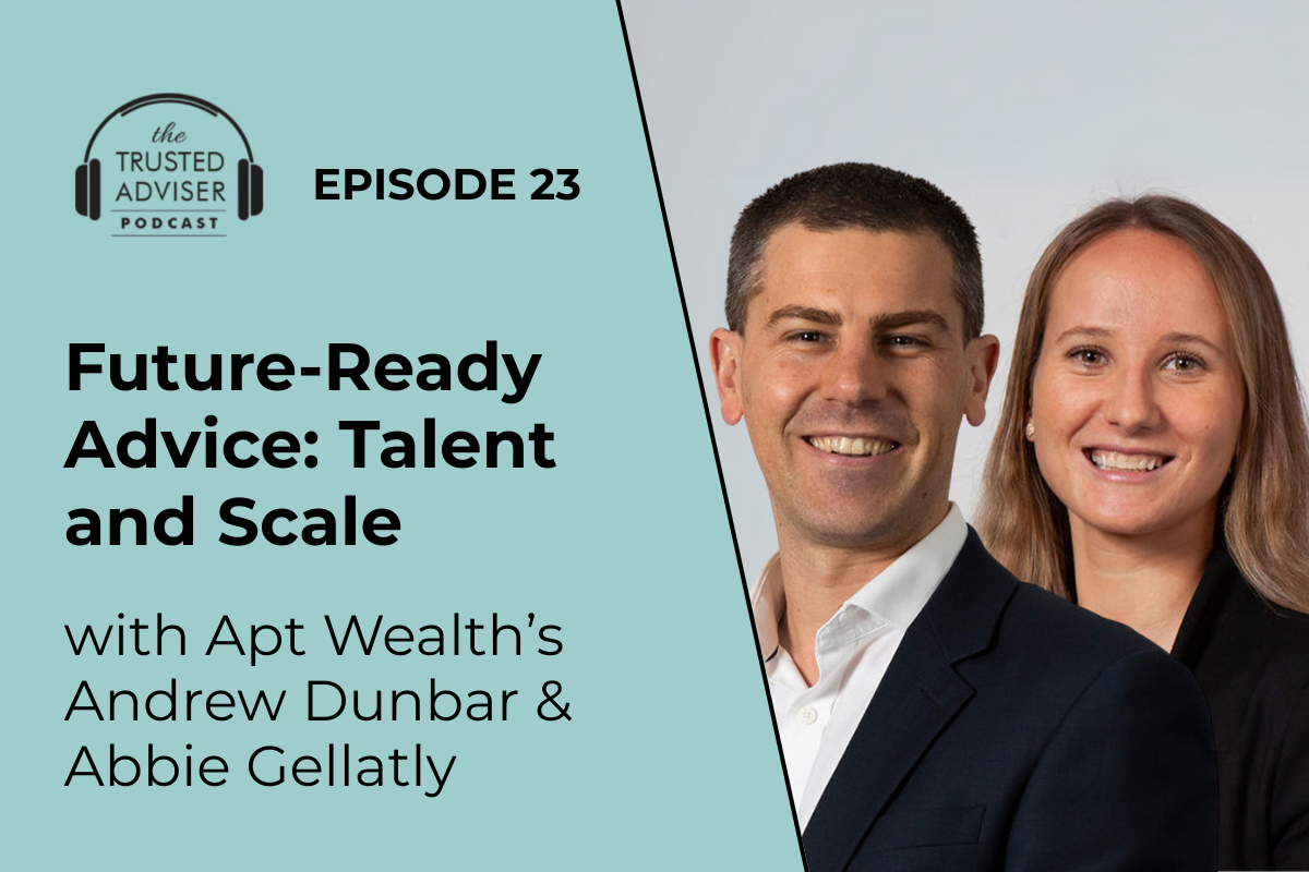 Podcast: Future-Ready Advice: Talent and Scale with Apt Wealth’s Andrew ...